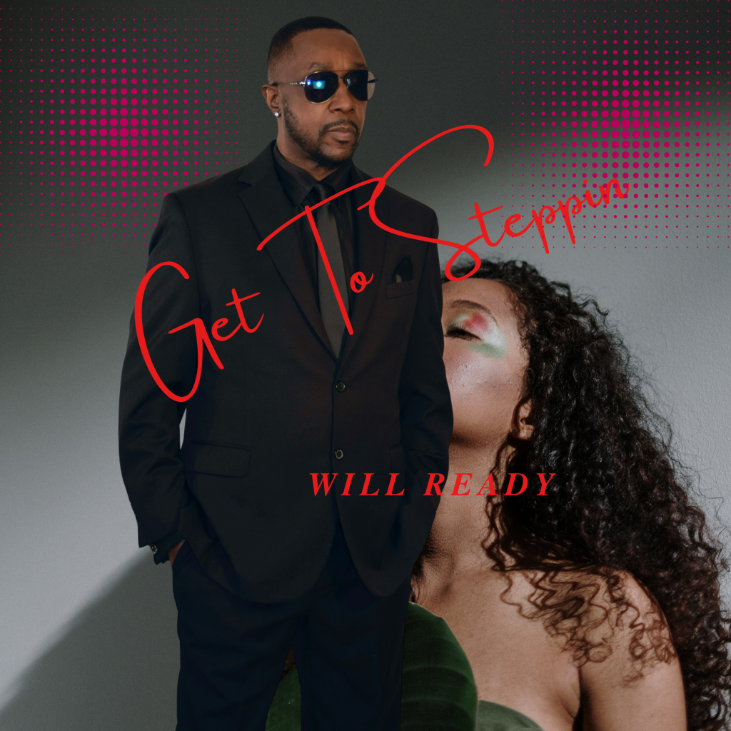 Will Ready Unveils the Hottest Southern Soul Dance Anthem: 'Get To ...